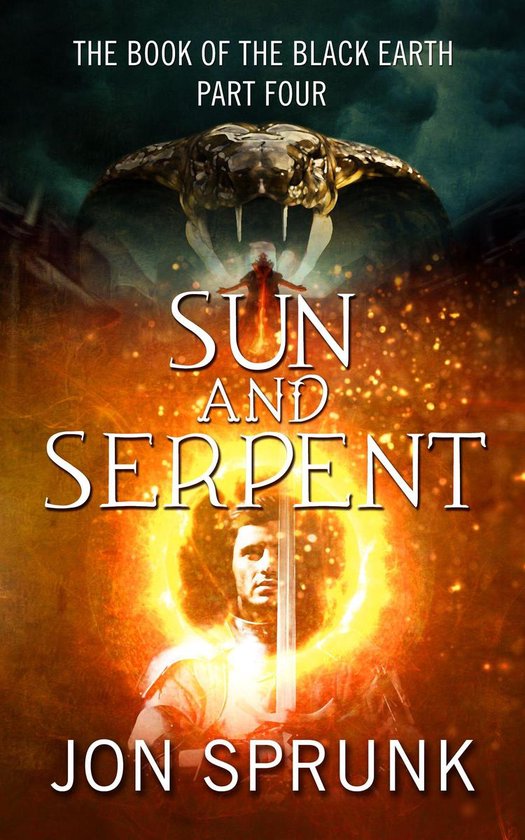 Sun and Serpent (ebook), Jon Sprunk | 9781625671615 | Boeken | bol.com