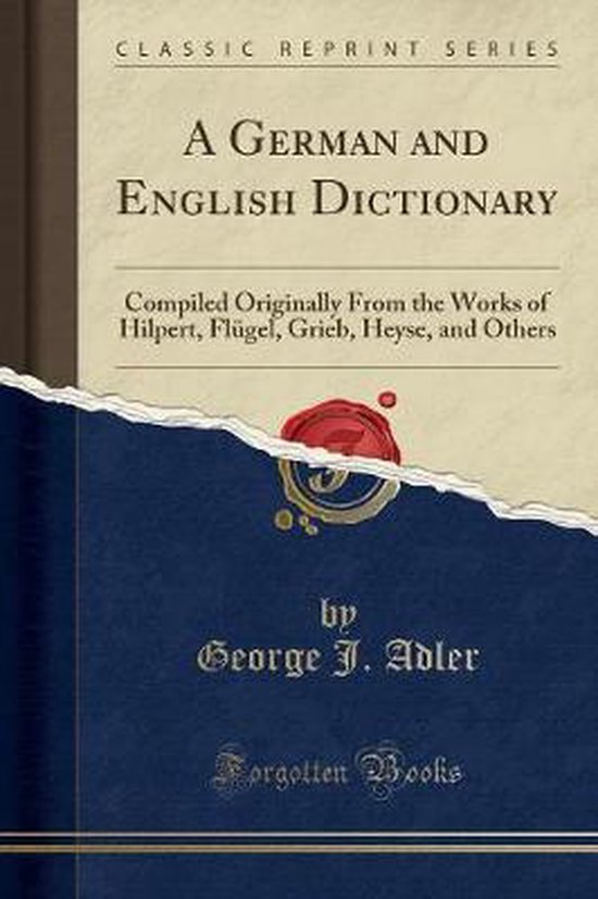 A German and English Dictionary | 9780282269135 | George J. Adler ...
