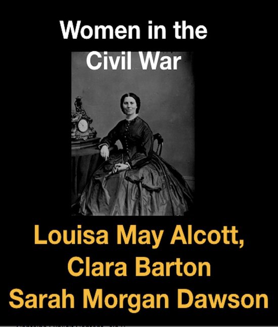Civil War 5 - Women in the Civil War (ebook), Louisa May Alcott ...