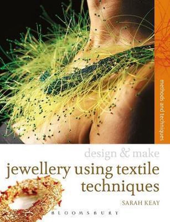 Jewellery Using Textiles Techniques | 9781408101070 | Sarah Keay ...