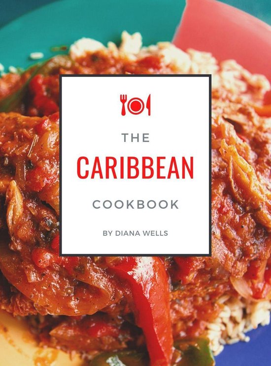 Around The World of Foods - The Caribbean Cookbook (ebook), Diana Wells ...