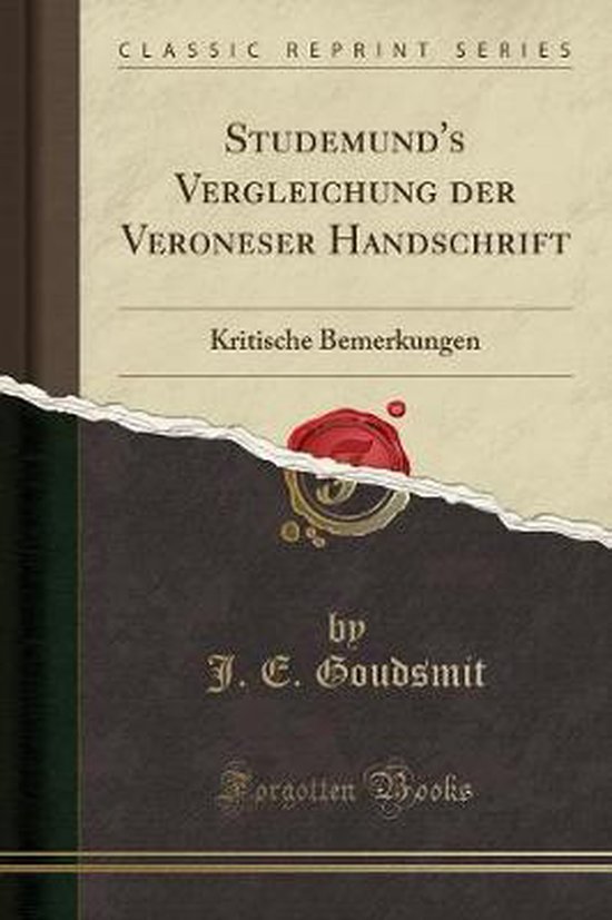 Studemund's Vergleichung Der Veroneser Handschrift, J. E. Goudsmit | 9781332622184 |... | bol.com