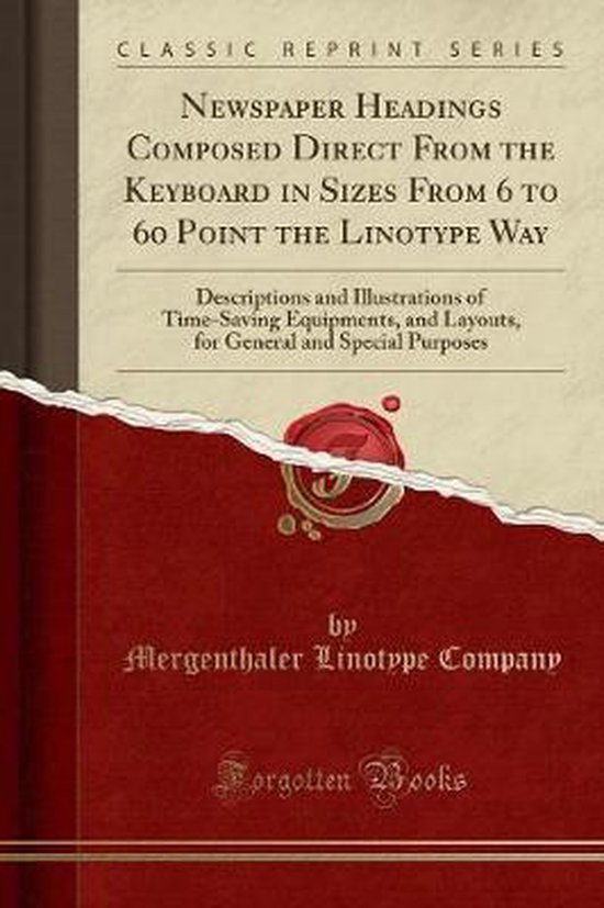 Newspaper Headings Composed Direct from the Keyboard in Sizes from 6 to ...