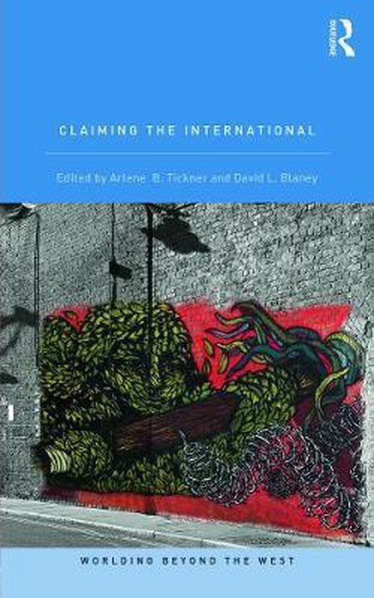 Claiming the International | 9780415630689 | Arlene B Tickner | Boeken ...