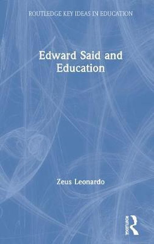Edward Said and Education | 9781138302884 | Zeus Leonardo | Boeken ...
