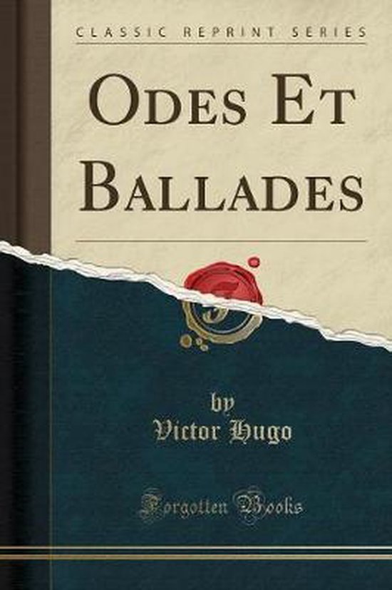 Odes Et Ballades (Classic Reprint), Victor Hugo | 9780259421474 | Boeken | bol
