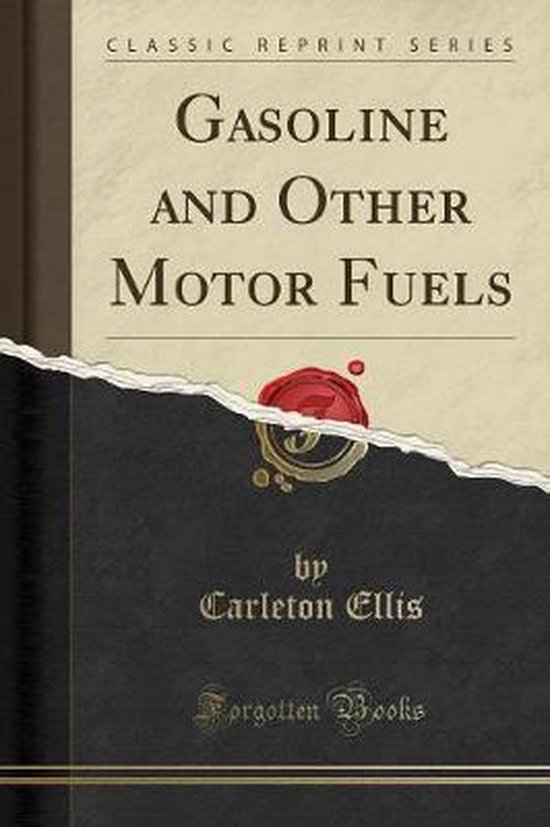 Gasoline and Other Motor Fuels (Classic Reprint) | 9781330859094 ...