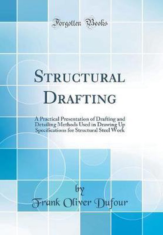 Structural Drafting, Frank Oliver Dufour | 9780265906859 | Boeken | bol