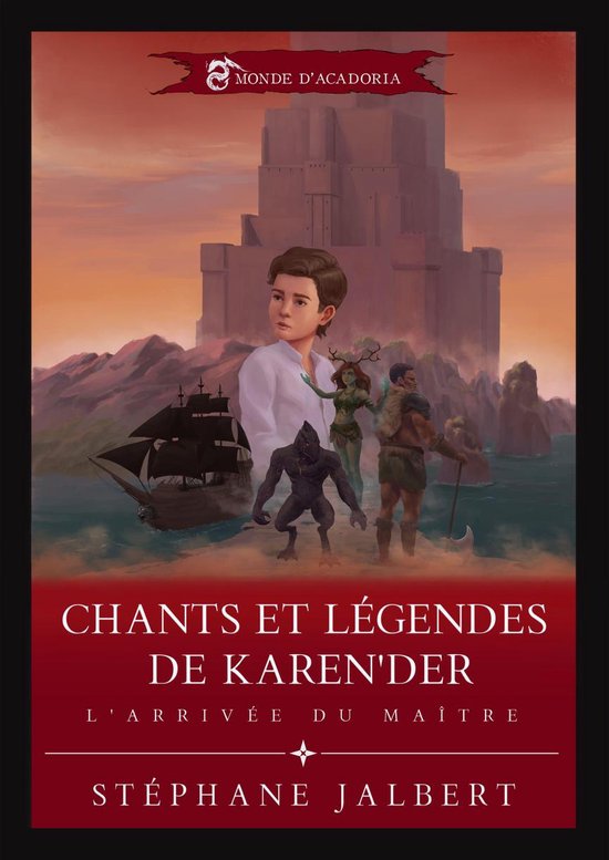 Chants et Légendes de Karen'der. L'arrivée du maître. (ebook), Stéphane ...