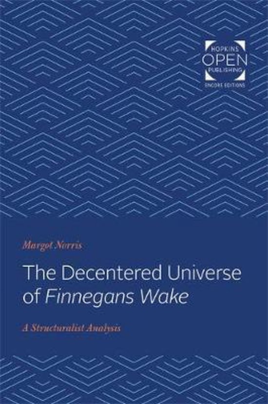 The Decentered Universe of Finnegans Wake | 9781421431307 | Margot ...