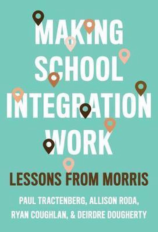 Making School Integration Work | 9780807763636 | Paul Tractenberg ...
