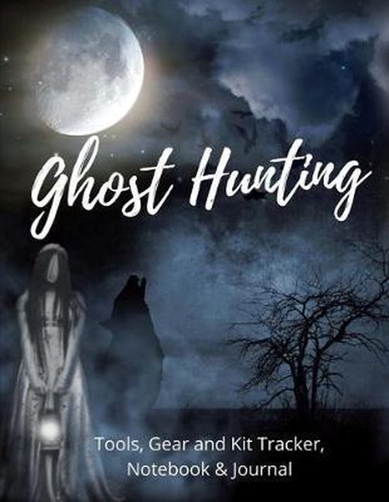 Ghost Hunting: Tools, Gear and Kit Tracker, Paranormal Investigation ...