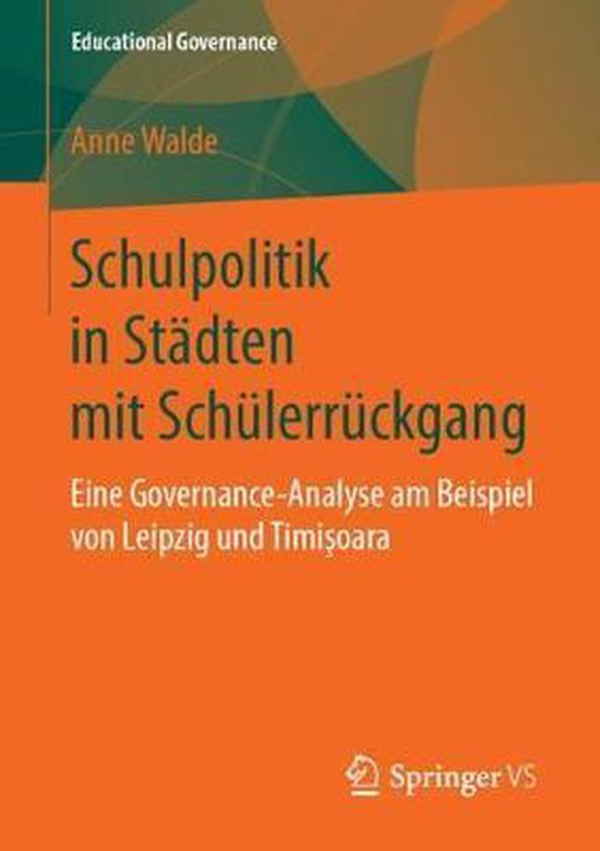 Schulpolitik in Staedten mit Schuelerrueckgang, Anne Walde ...