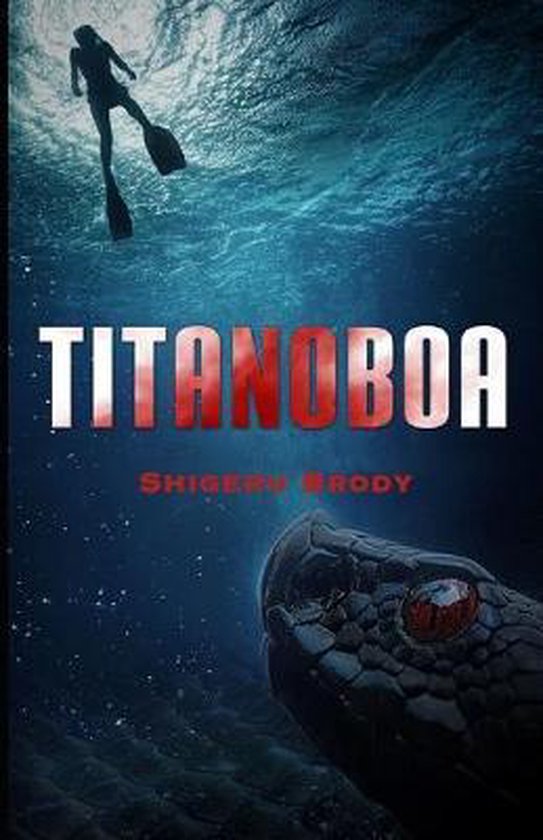 Titanoboa, Shigeru Brody | 9781693623110 | Boeken | bol.com
