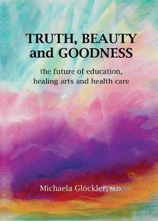 Truth, Beauty and Goodness | 9781943582327 | Boeken | bol.com