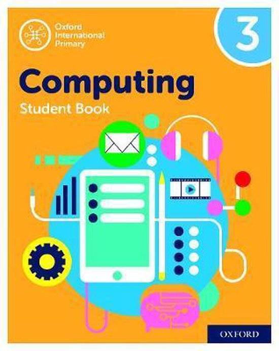 Oxford International Primary Computing: Student Book 3 | 9780198497813 ...