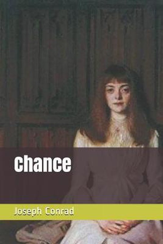 Chance, Joseph Conrad | 9781693300714 | Boeken | bol.com