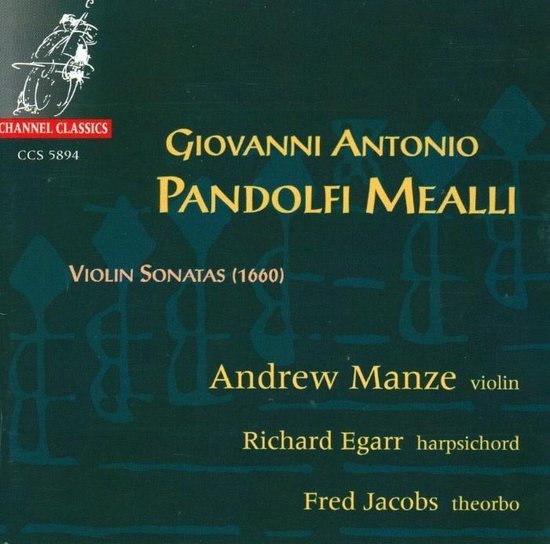 Pandolfi Mealli: Violin Sonatas / Andrew Manze, Richard Egarr, Fred ...