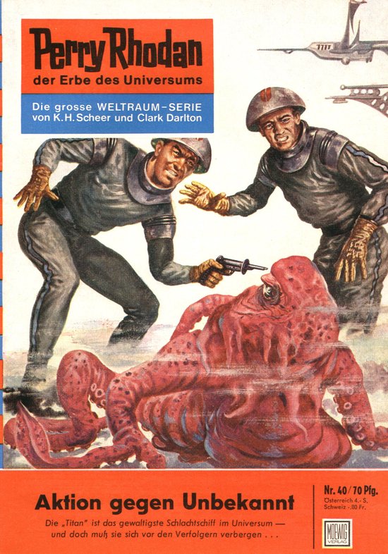 Perry Rhodan-Erstauflage 40 - Perry Rhodan 40: Aktion gegen Unbekannt ...