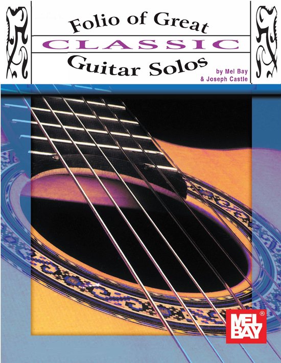 Folio of Great Classic Guitar Solos (ebook), Mel Bay | 9781513442365 | Boeken | bol