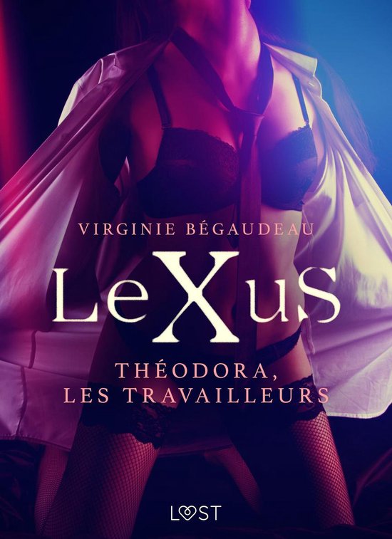 LeXuS - LeXuS : Théodora, les Travailleurs – Une dystopie érotique (ebook), Virginie... | bol