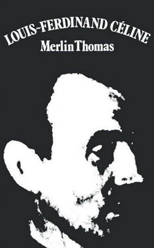 Louis-Ferdinand Celine, Merlin Thomas | 9780571105021 | Boeken | bol.com