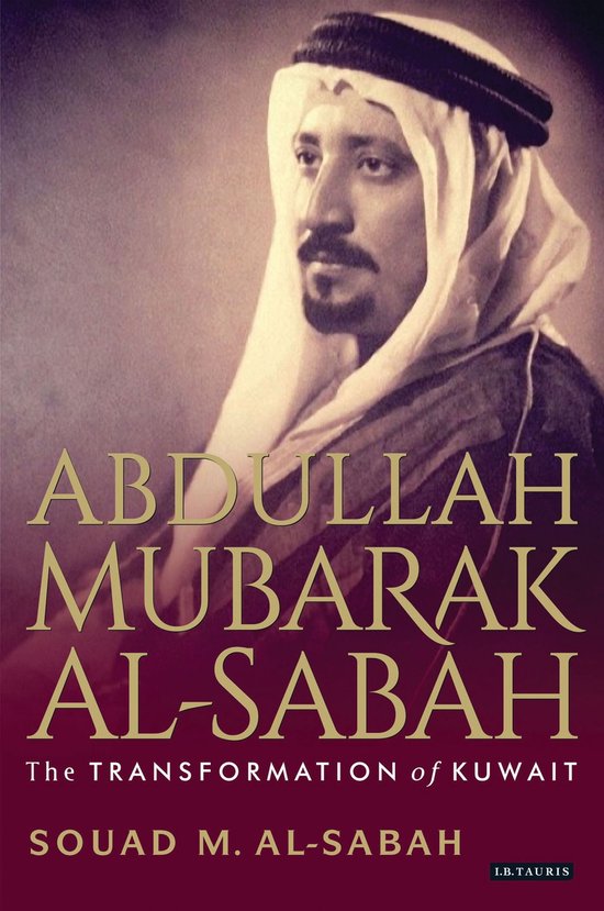 Abdullah Mubarak Al-Sabah (ebook), Souad M Al-Sabah | 9780857738523 | Boeken | bol.com