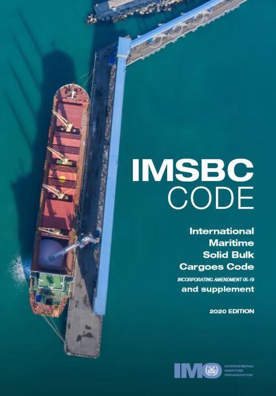 IMSBC code, International Maritime Organization | 9789280117196 ...
