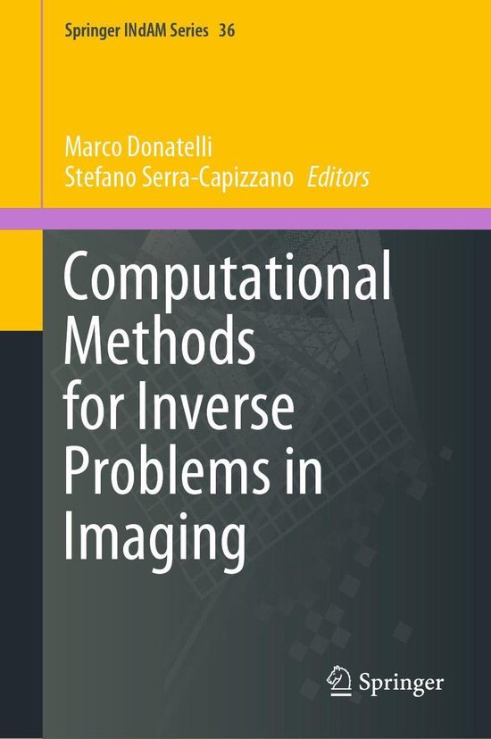 Springer INdAM Series 36 - Computational Methods for Inverse Problems in Imaging... | bol