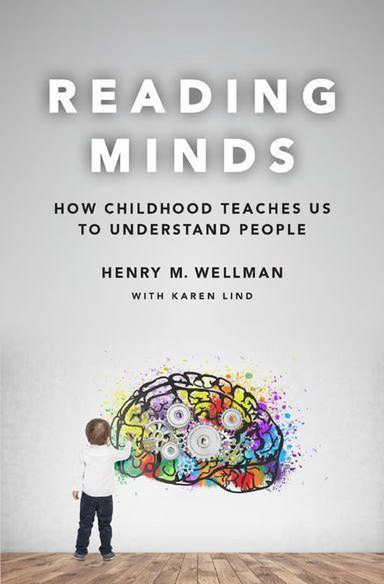 Reading Minds (ebook), Henry M. Wellman | 9780190878696 | Boeken | bol.com