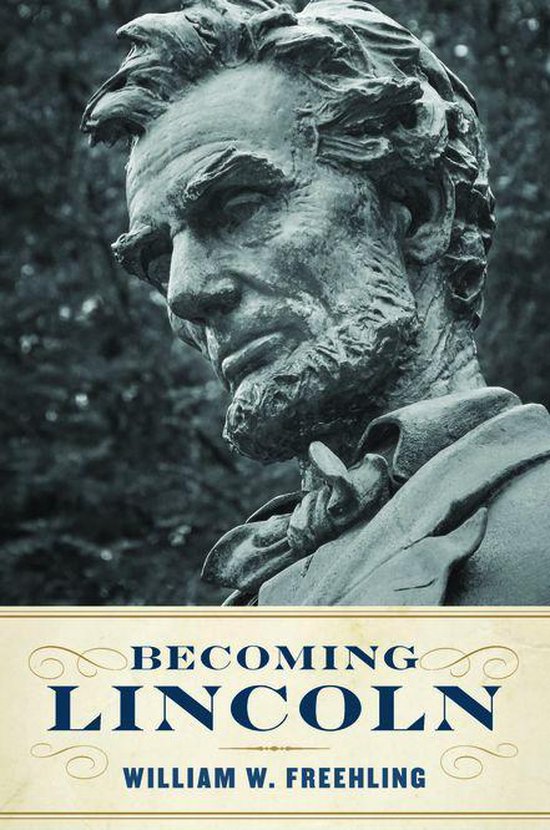 Becoming Lincoln (ebook), William W. Freehling | 9780813941578 | Boeken ...