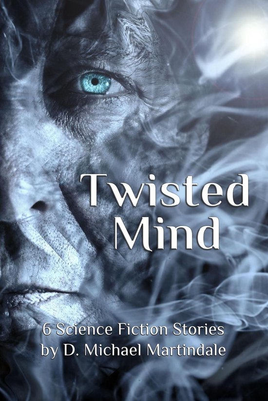 Twisted Stories 1 - Twisted Mind (ebook), D. Michael Martindale ...