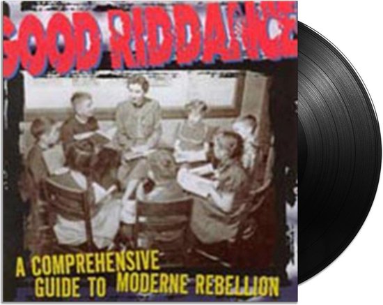 Good Riddance - A Comprehensive Guide To Moderne Rebellion (LP), Good ...