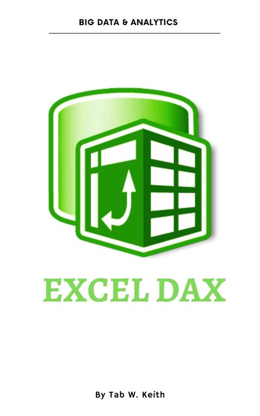 Excel DAX (ebook), Tab W. Keith | 1230003651001 | Boeken | bol.com