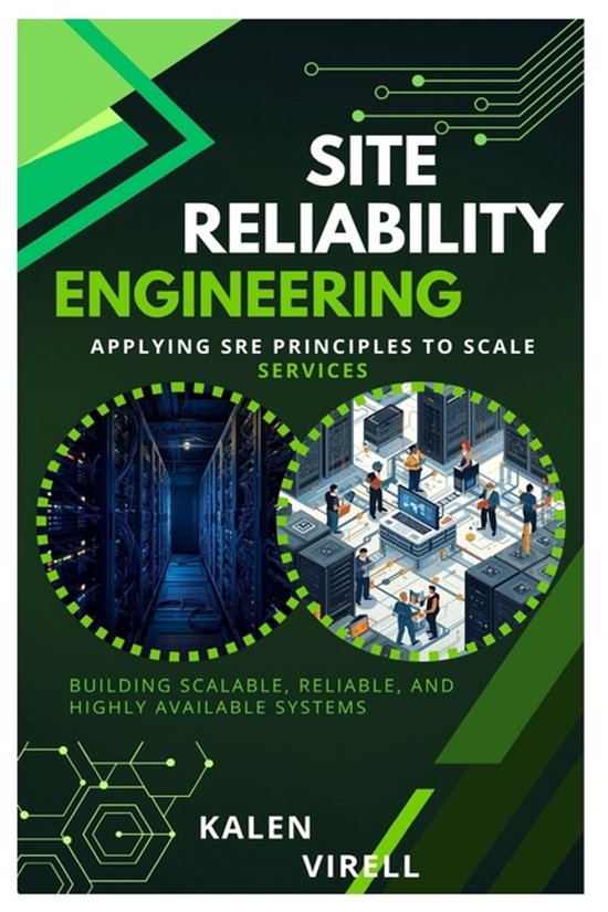 Site Reliability Engineering | 9798265109545 | Kalen Virell | Boeken | bol