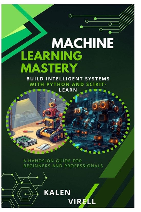 Machine Learning Mastery | 9798263755362 | Kalen Virell | Boeken | bol
