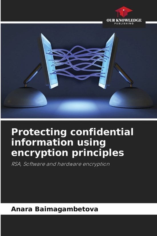 Protecting confidential information using encryption principles | 9786208472078 |... | bol