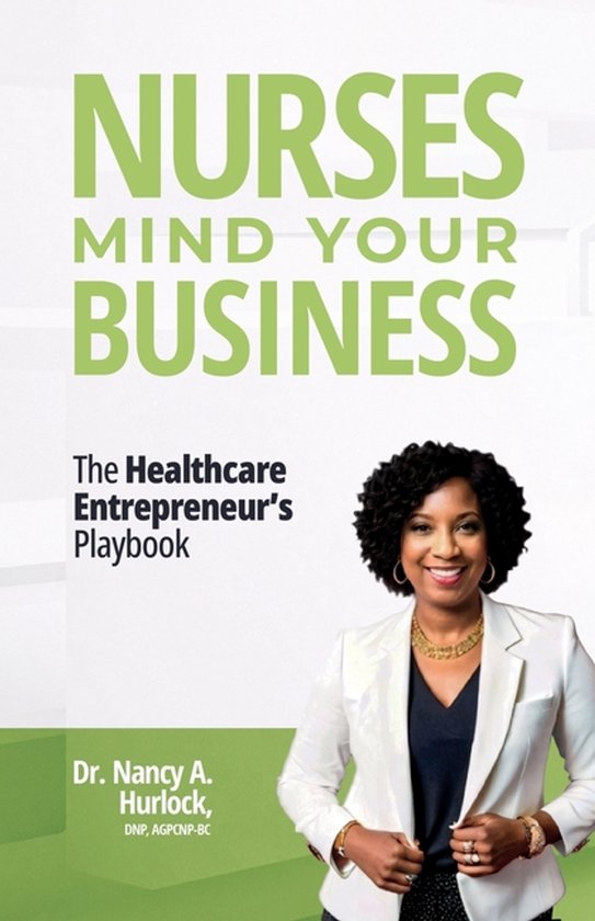 Nurses Mind Your Business | 9798218770174 | Nancy A Hurlock | Boeken | bol