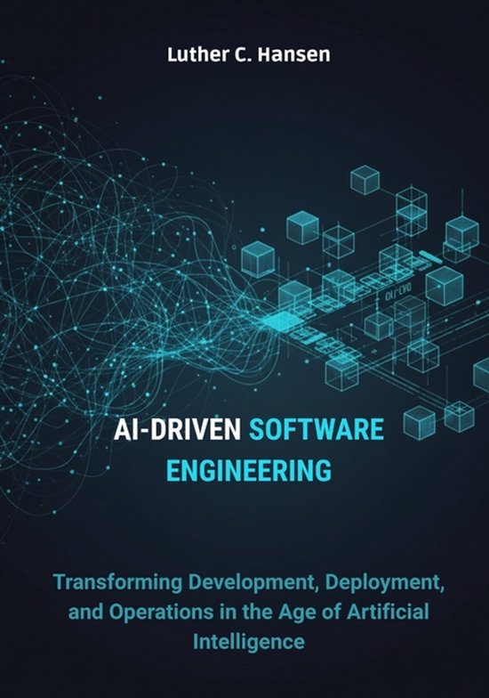 AI-Driven Software Engineering | 9798269377872 | Luther C Hansen | Boeken | bol