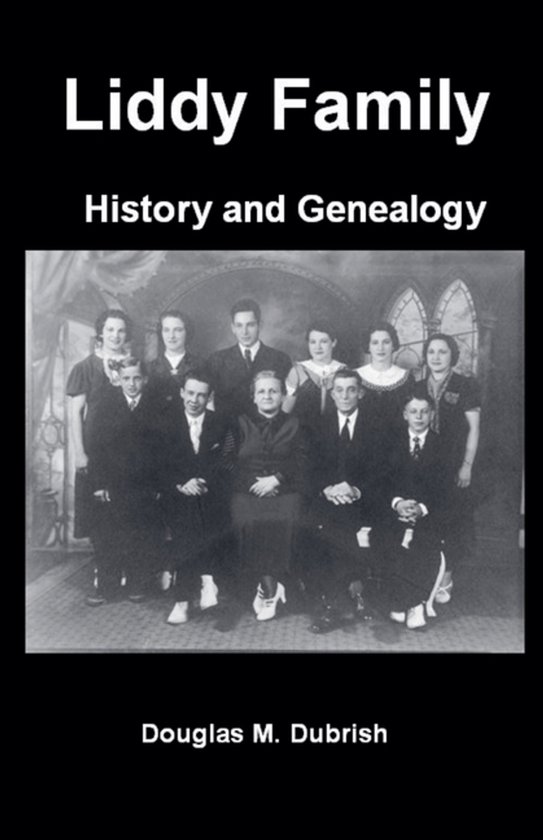 Liddy Family History and Genealogy | 9798231856541 | Douglas M Dubrish ...