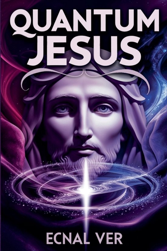 Quantum Potential- Quantum Jesus, Ecnal Ver | 9798231869213 | Boeken | bol