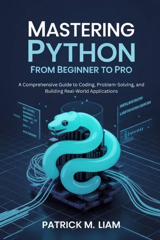 Mastering Python | 9798262496969 | Patrick M Liam | Boeken | bol
