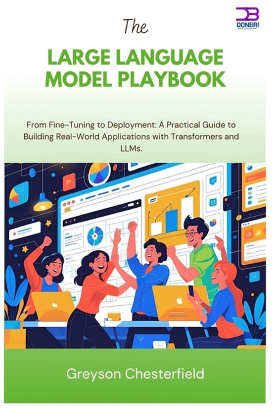 The Large Language Model Playbook | 9798294020293 | Greyson ...