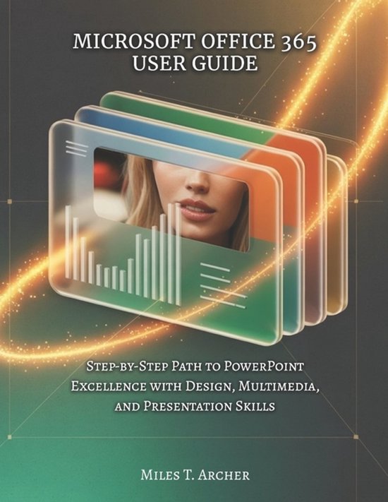 Microsoft Office 365 Mastery for Everyone- Microsoft Office 365 User ...
