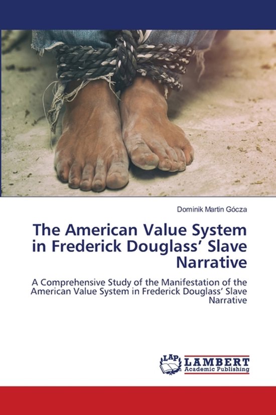 The American Value System in Frederick Douglass' Slave Narrative ...