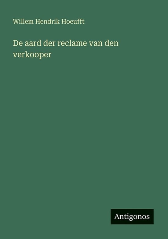 De aard der reclame van den verkooper, Willem Hendrik Hoeufft ...