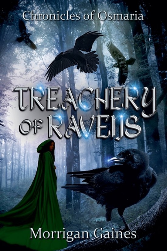 The Chronicles of Osmaria- Treachery of Ravens, Morrigan Gaines ...
