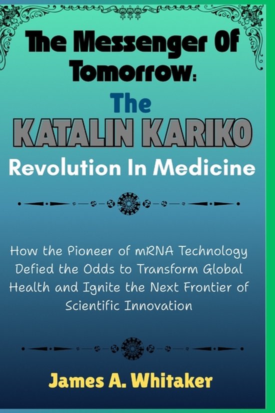 Minds That Cure: The Scientists Who Turned Mrna Into a Medical ...