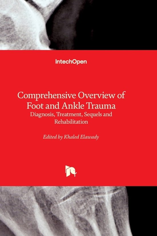 Comprehensive Overview of Foot and Ankle Trauma - Diagnosis, Treatment ...