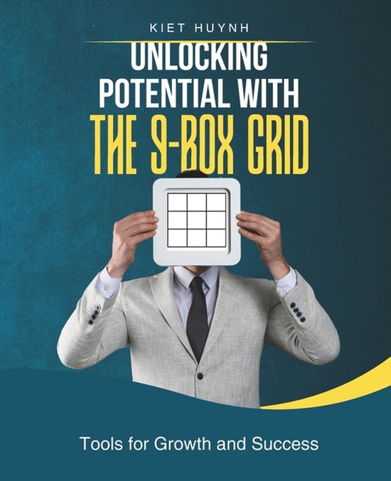 Unlocking Potential with the 9-Box Grid | 9798268220049 | Kiet Huynh ...